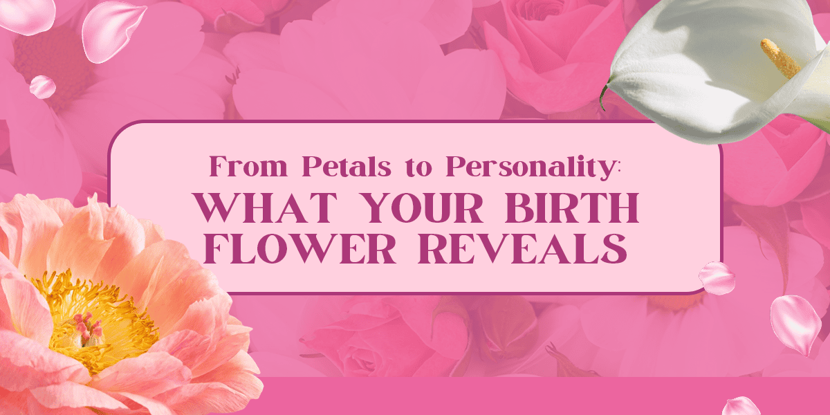 Birth Month Blossoms and the Flowers That Complement Them - The ...